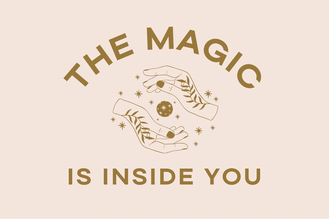 The Magic is Inside You SVG - Etsy