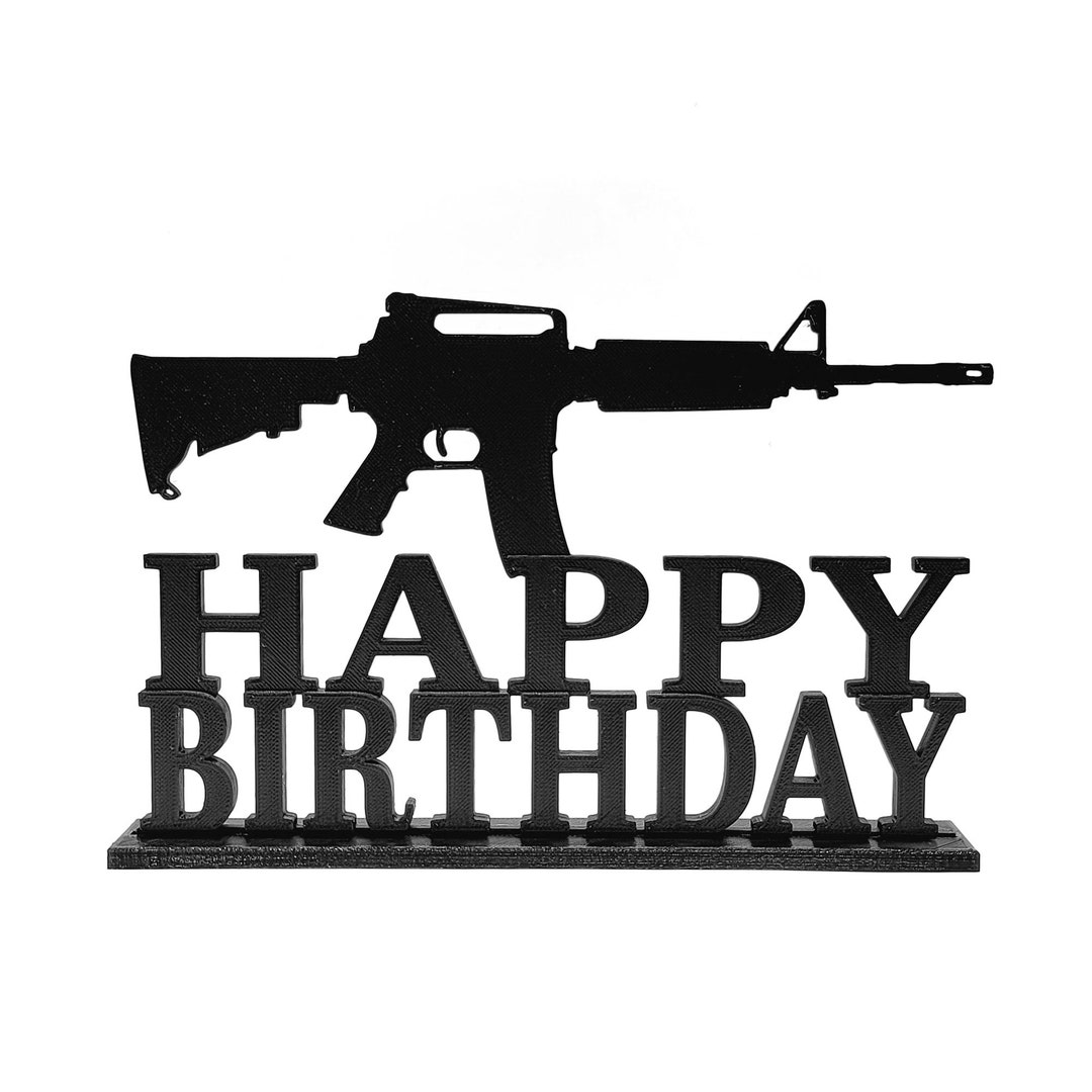 Happy Birthday AR-15 GUN Cake Topper on Base - Solid 3D Printed Plastic ...