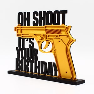 Oh Shoot It's Your Birthday GUN Cake Topper on Base - Etsy