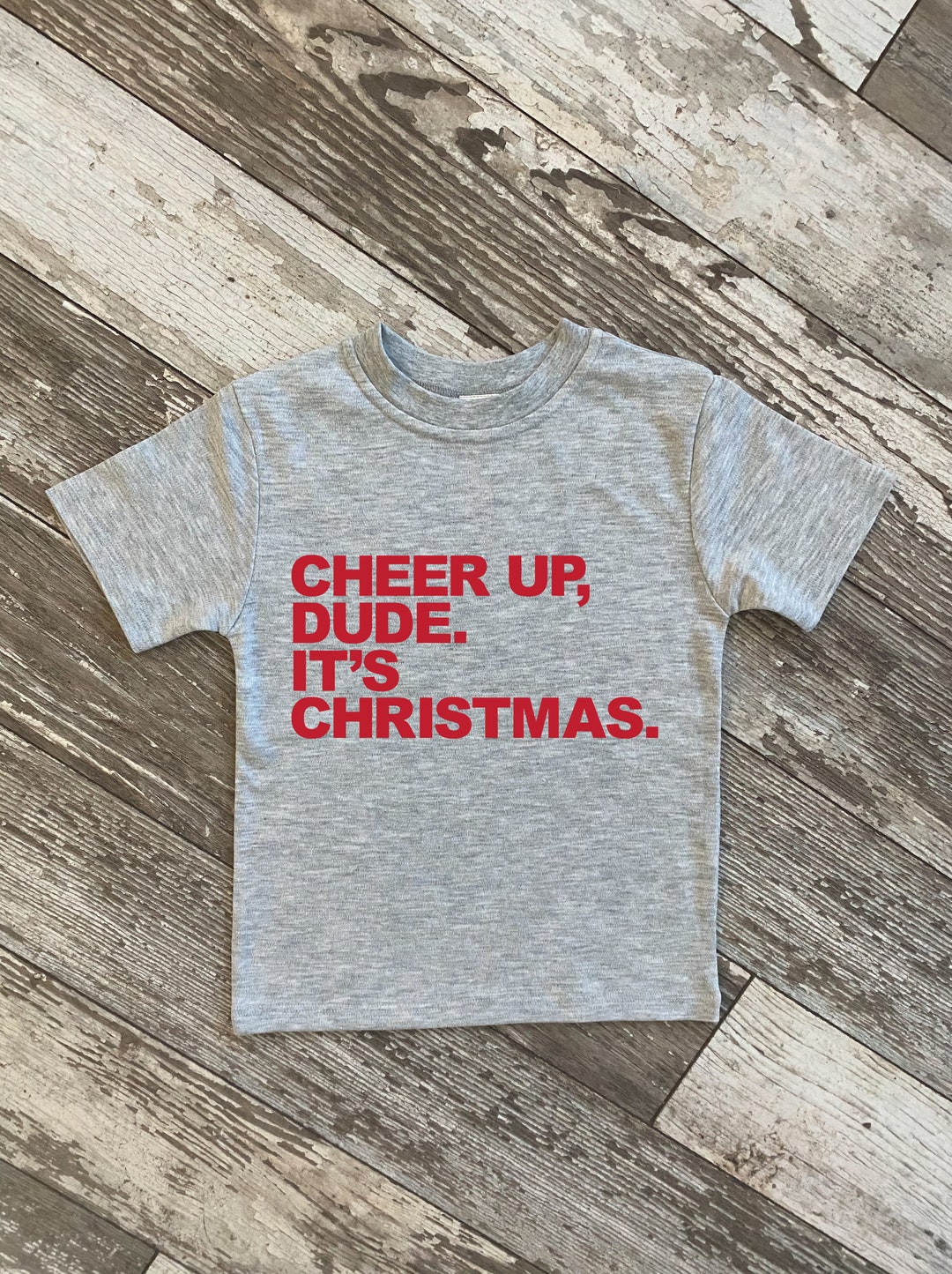 Cheer Up, Dude. It's Christmas | Grinch Christmas Kids Tee | Grinch ...