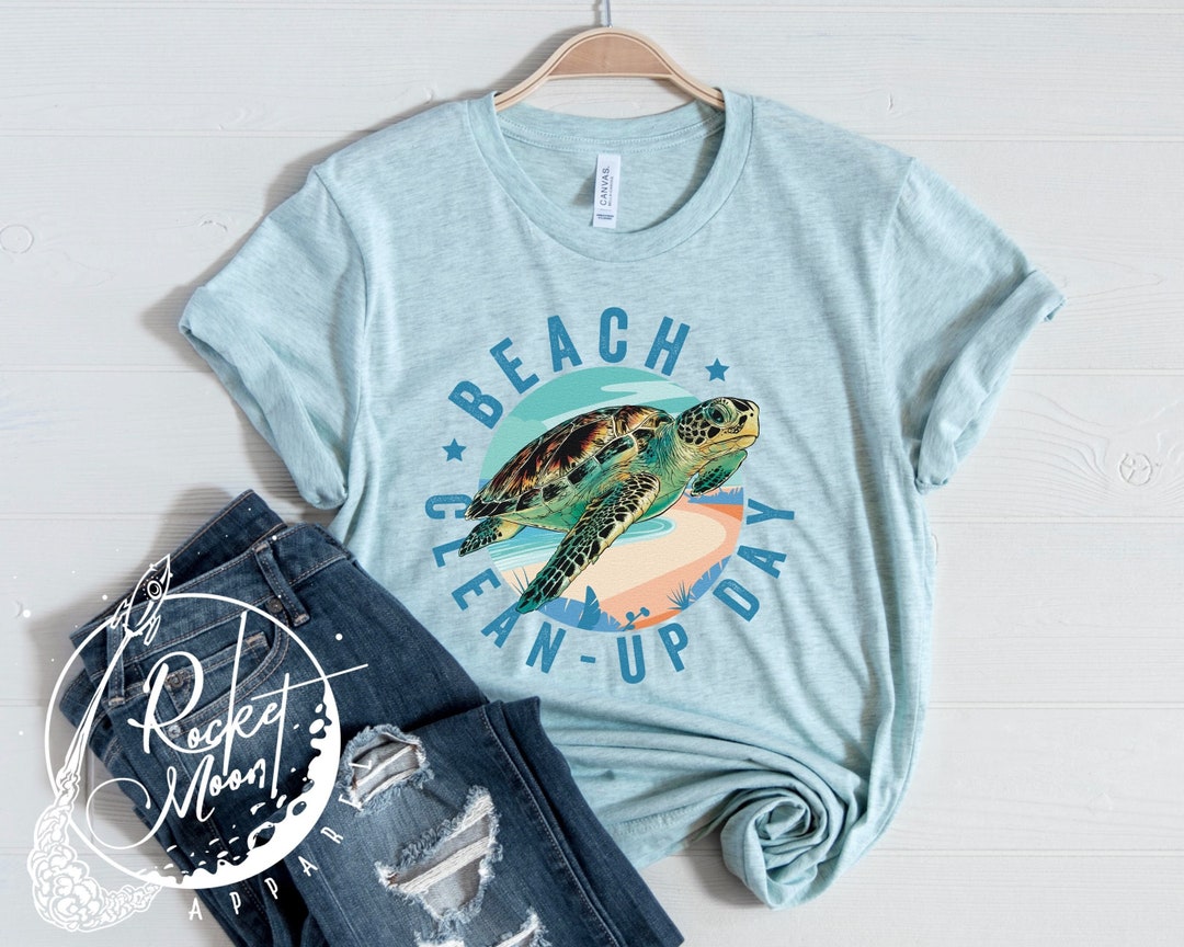 Beach Clean-up Day Shirt, Sea Turtle Shift, Unisex Color Shirt ...