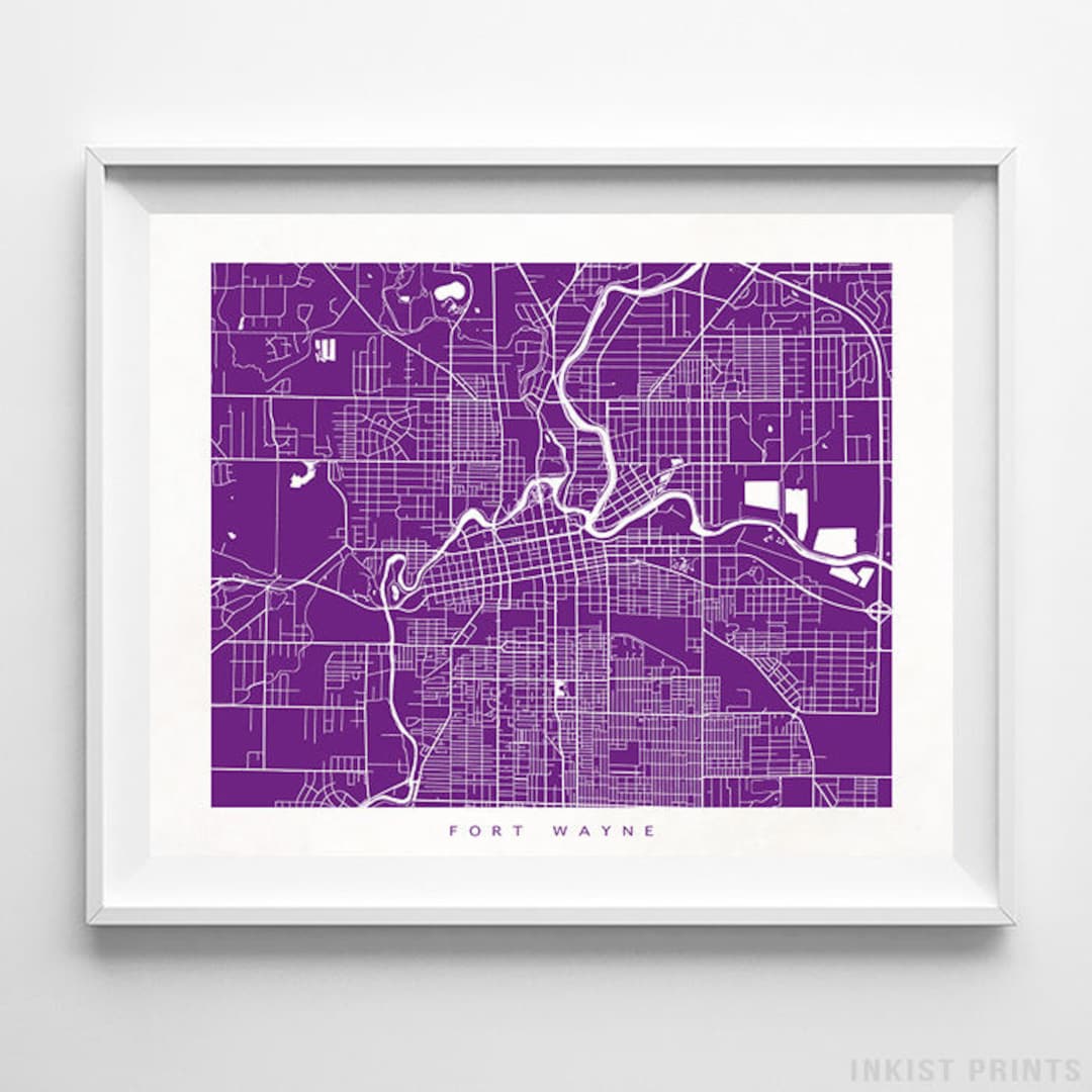 Fort Wayne Map, Indiana Print, Fort Wayne Poster, Indiana Art, Decor ...
