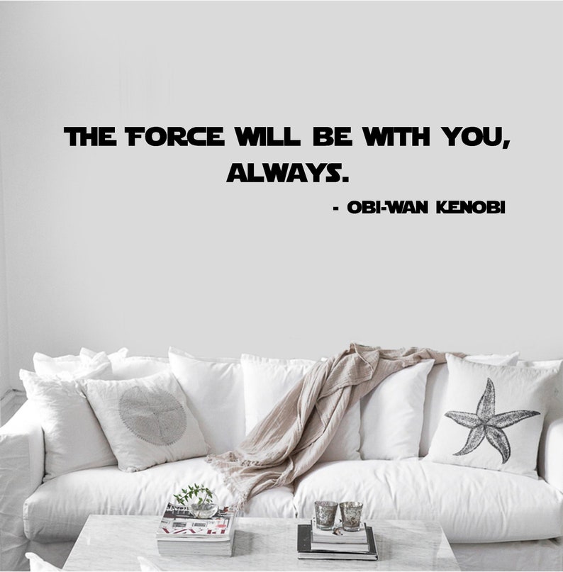 The Force Will Be With You Always Obi-Wan Kenobi Saying Star - Etsy.de