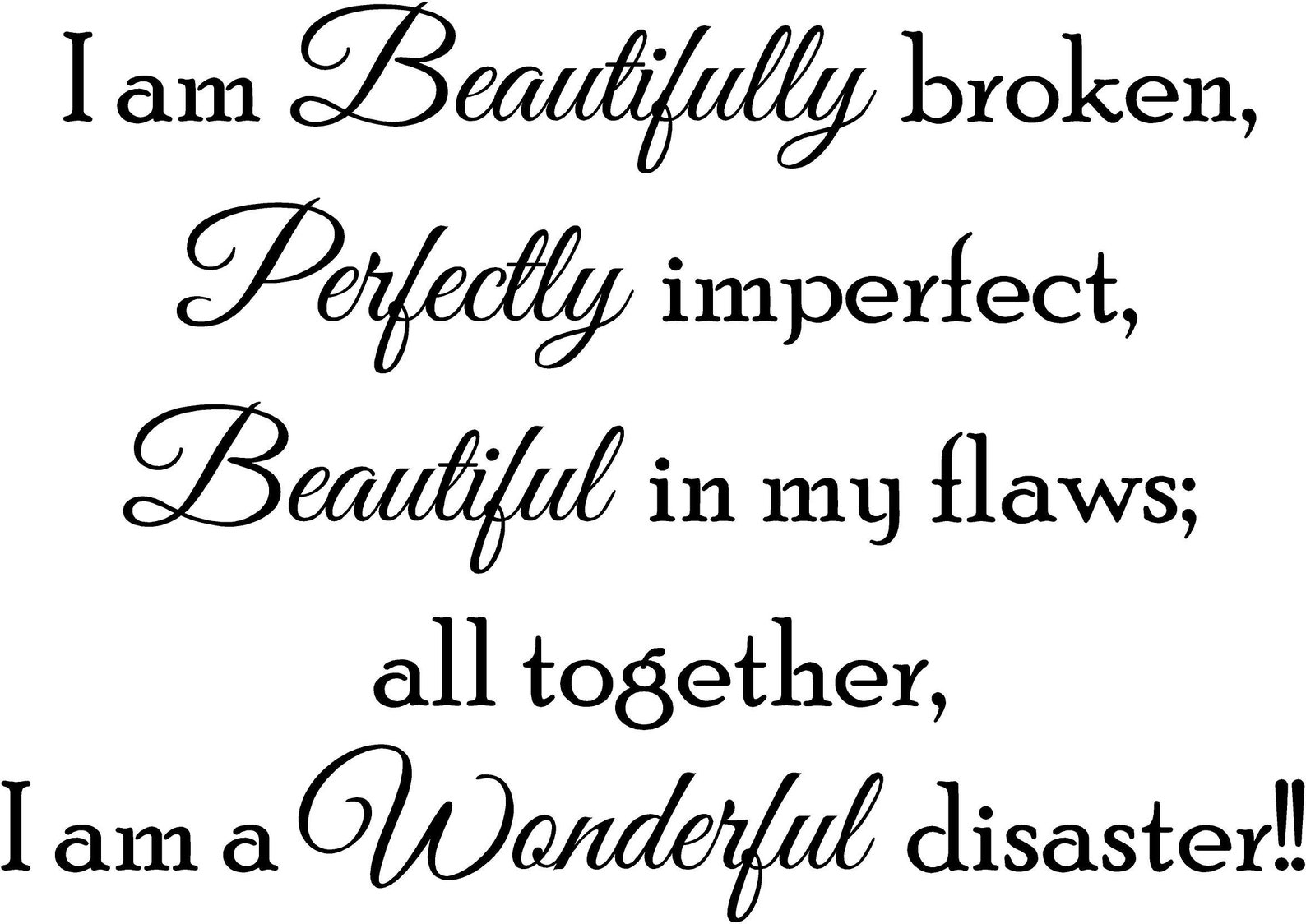 32"x24" I Am Beautifully Broken, Perfectly Imperfect Beautiful in My ...