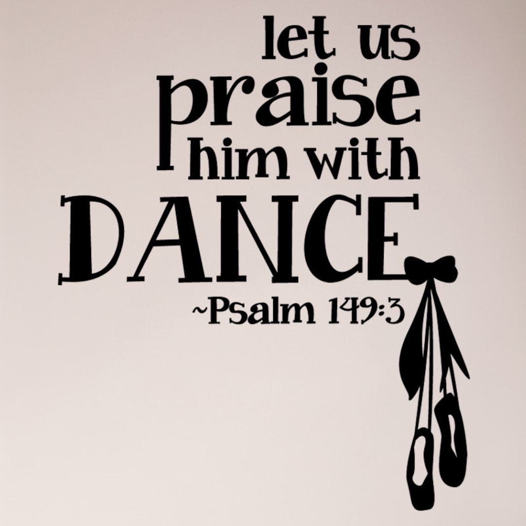 Let Us Praise Him With Dance Psalm : Scripture Bible Christian Girl ...
