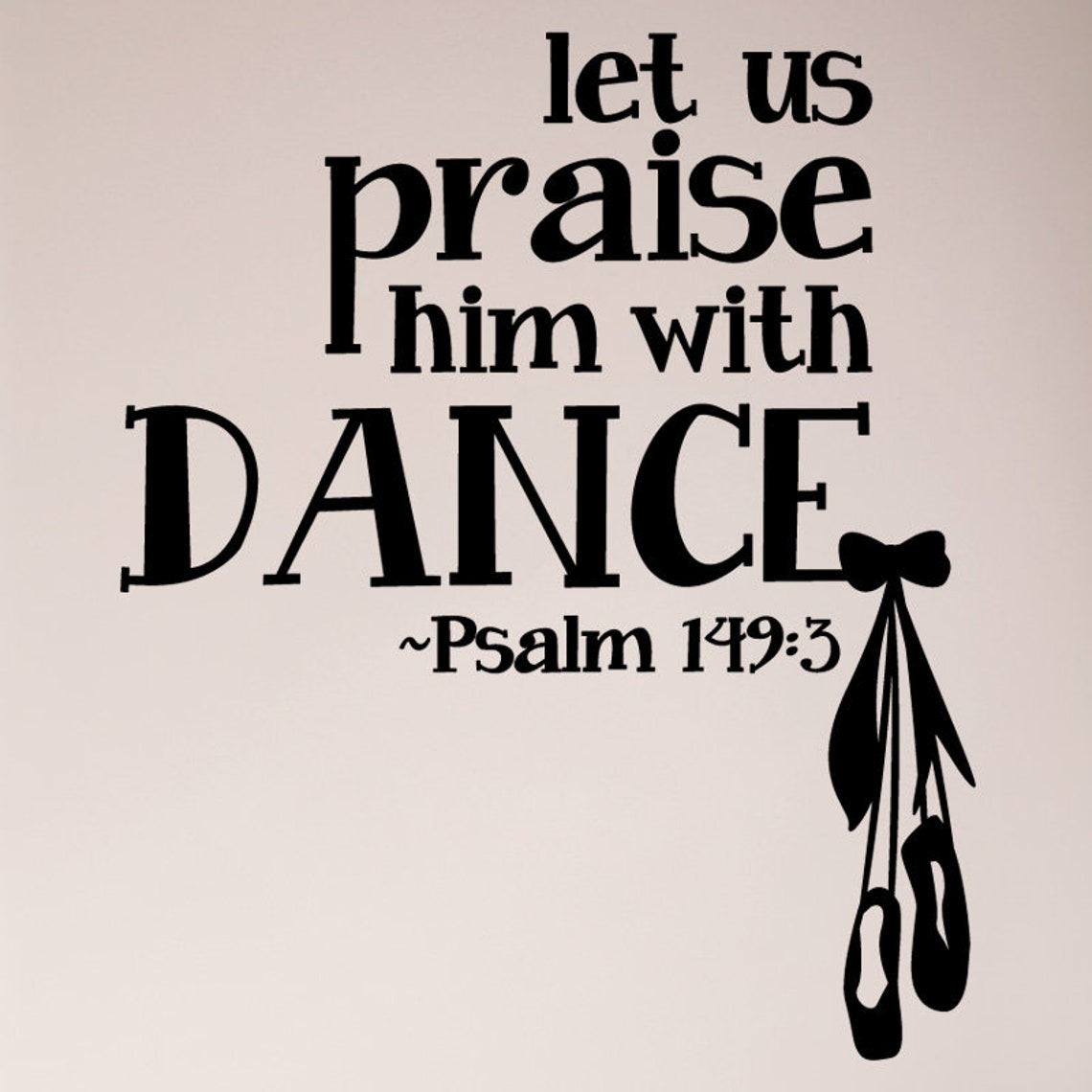 Let Us Praise Him With Dance Psalm : Scripture Bible Christian - Etsy
