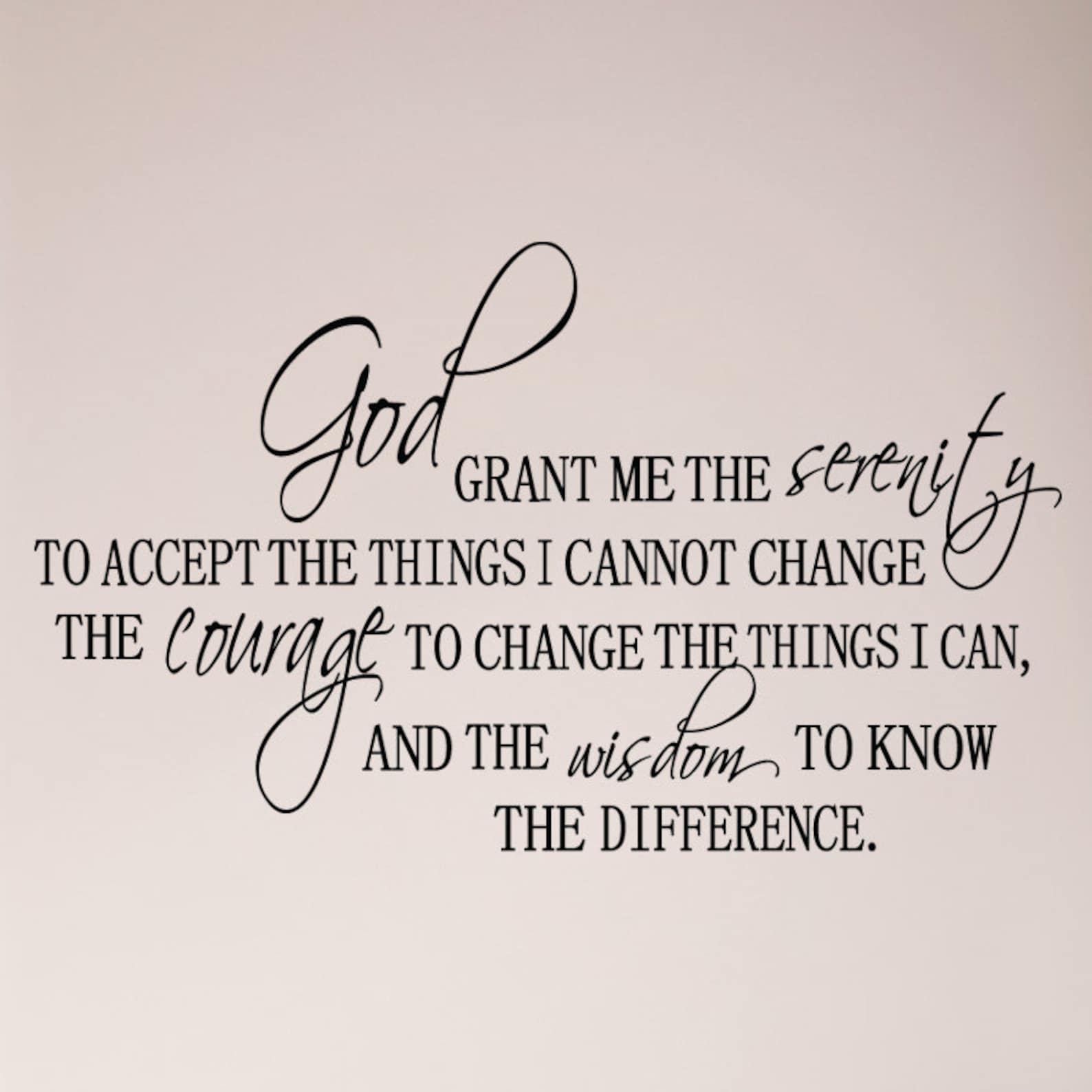 God Grant Me the Serenity to Accept the Things I Cannot Change | Etsy