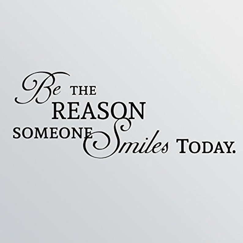 Be the Reason Someone Smiles Today Wall Decal Sticker Art - Etsy