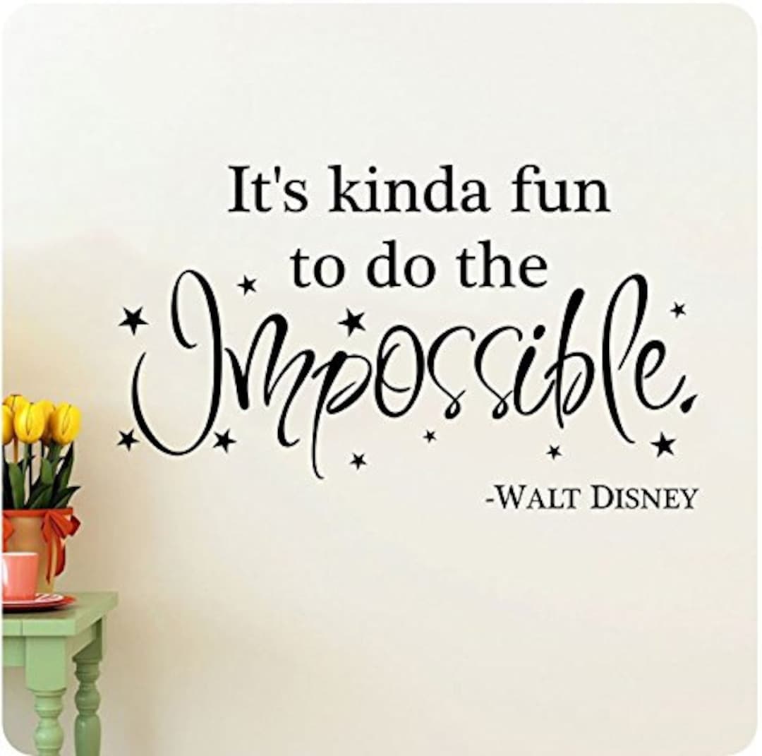 38" It's Kinda Fun to Do the Impossible Walt Disney Wall Decal Sticker ...