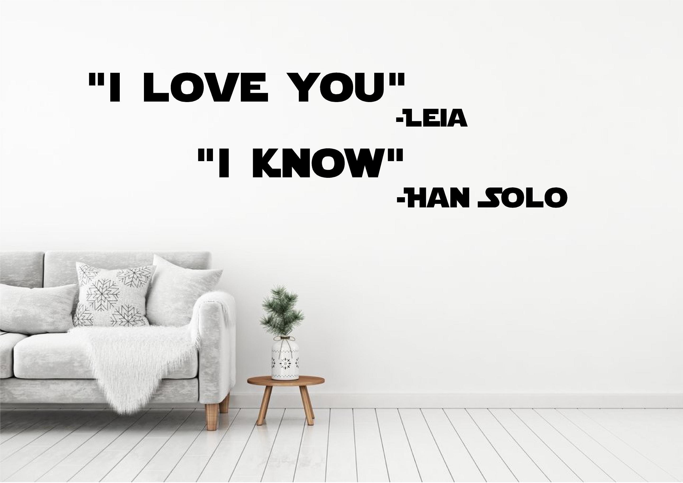 I Love You I Know Han Solo