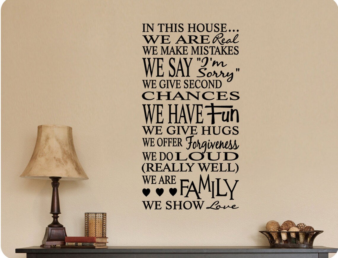 In This House We Are Real Make Mistakes Give Second Chance Have Fun ...