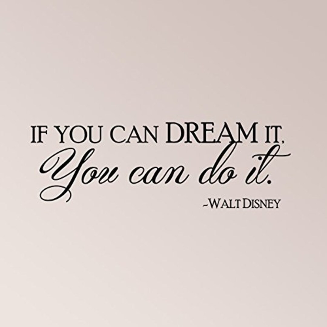 32"x12" If You Can Dream It You Can Do It Walt Disney Quote Wall Decal ...