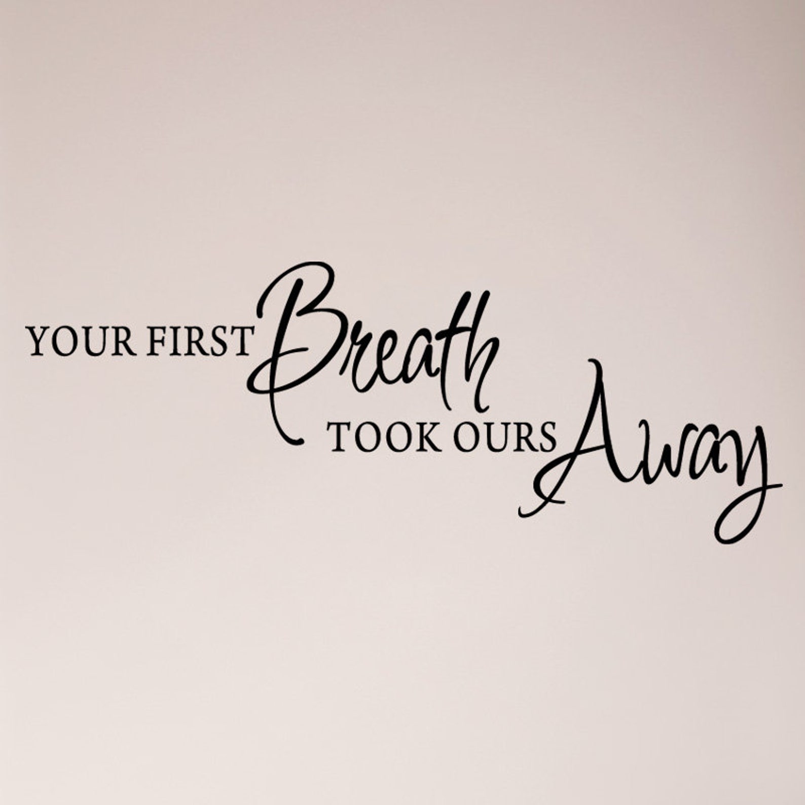 Your First Breath Took Ours Away Nursery Baby Infant Boy Girl | Etsy