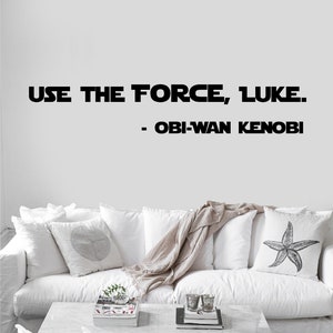 Use the Force Luke Obi-wan Star Wars Movie Wall Decal Sticker Mural ...