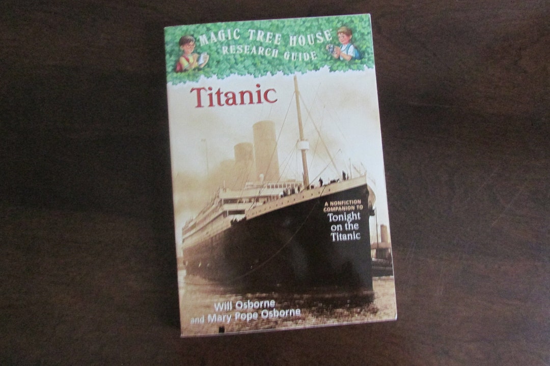 MAGIC TREE HOUSE Titanic Research Guide by Will Osborne Mary Pope ...