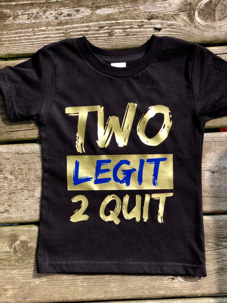 Customizable Two Legit 2 Quit Birthday Shirt, Two Legit to Quit ...
