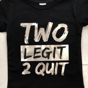 Customizable Two Legit 2 Quit Birthday Shirt, Two Legit to Quit ...