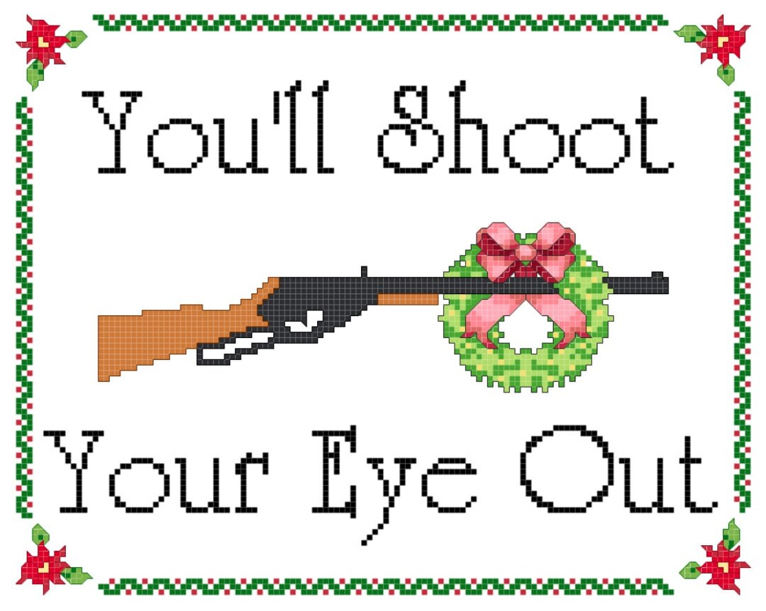 A Christmas Story Inspired BB Gun Shoot Your Eye Out Cross Stitch ...