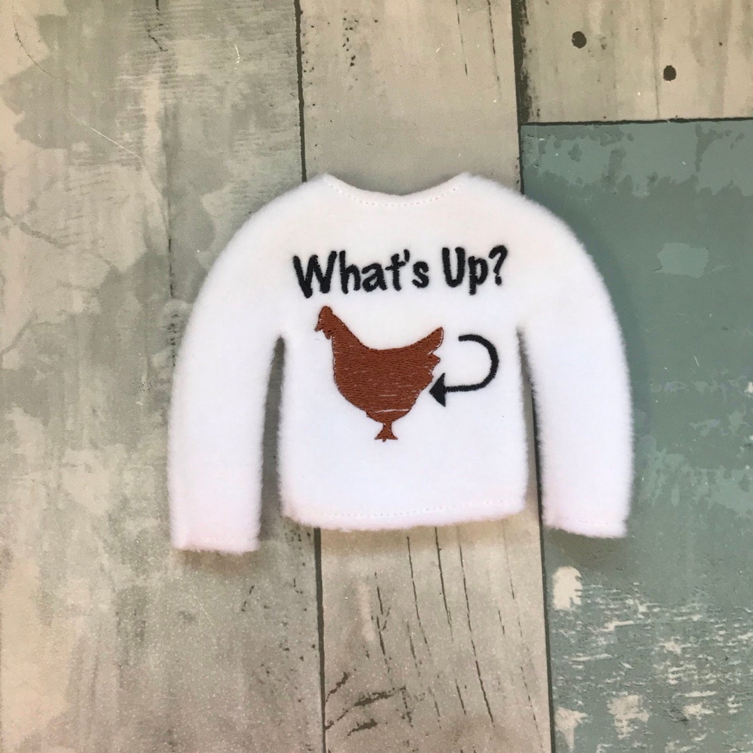 What's up Chicken Butt Elf Sweater, Elf Clothes, Elf Dress Up ...