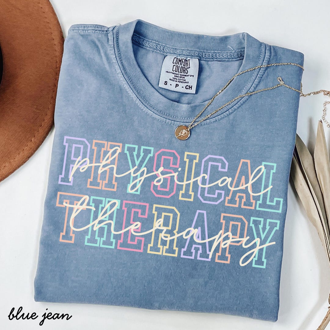 Physical Therapy Shirt,physicaltherapy T-shirt,comfort Colors Physical ...