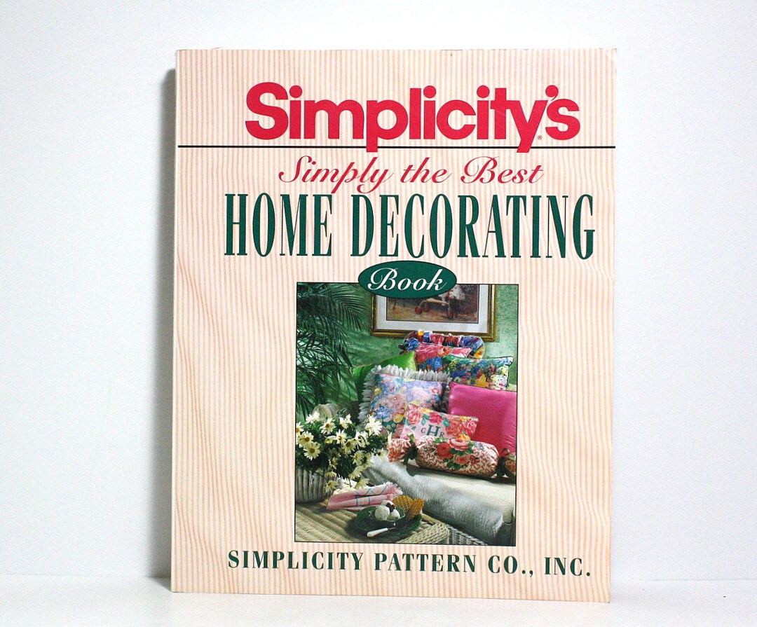 Sewing Book, Simplicity's Simply the Best Home Decorating Book, Well ...