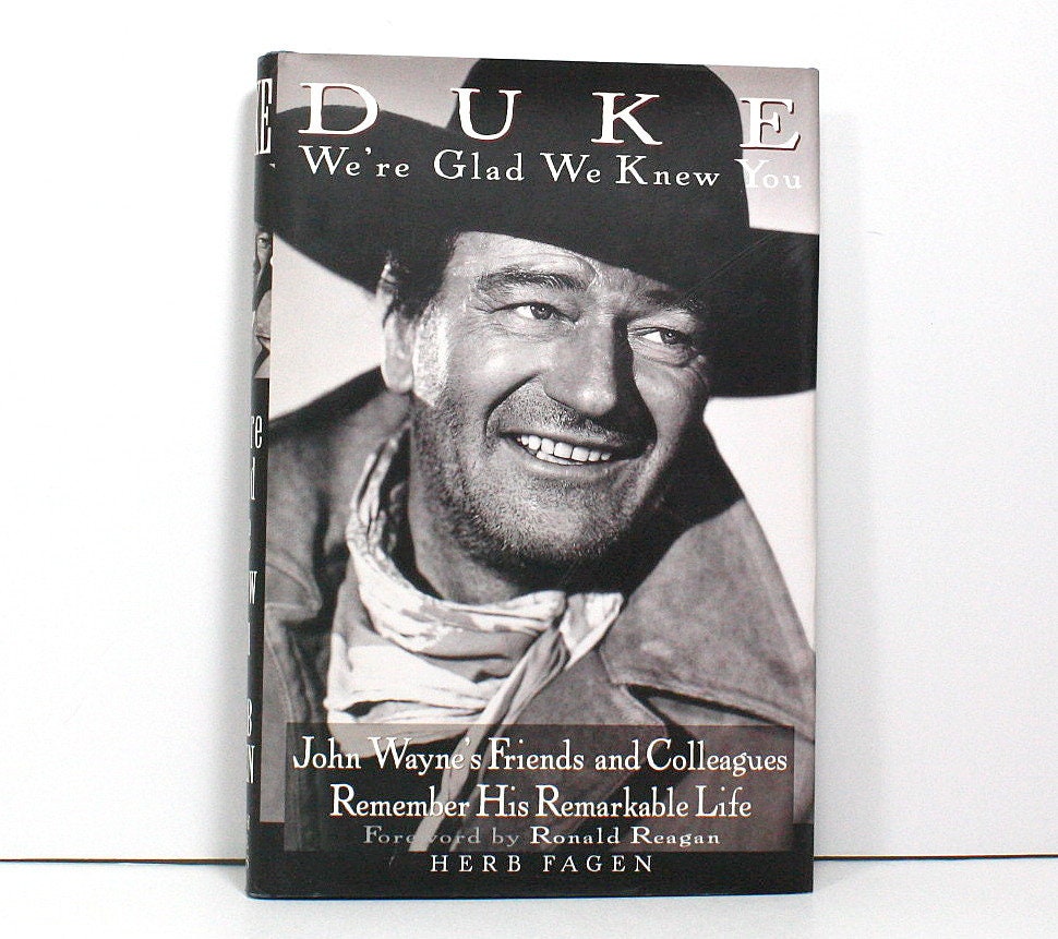 John Wayne Biography, Duke, We're Glad We Knew You, 1996 Hardcover ...