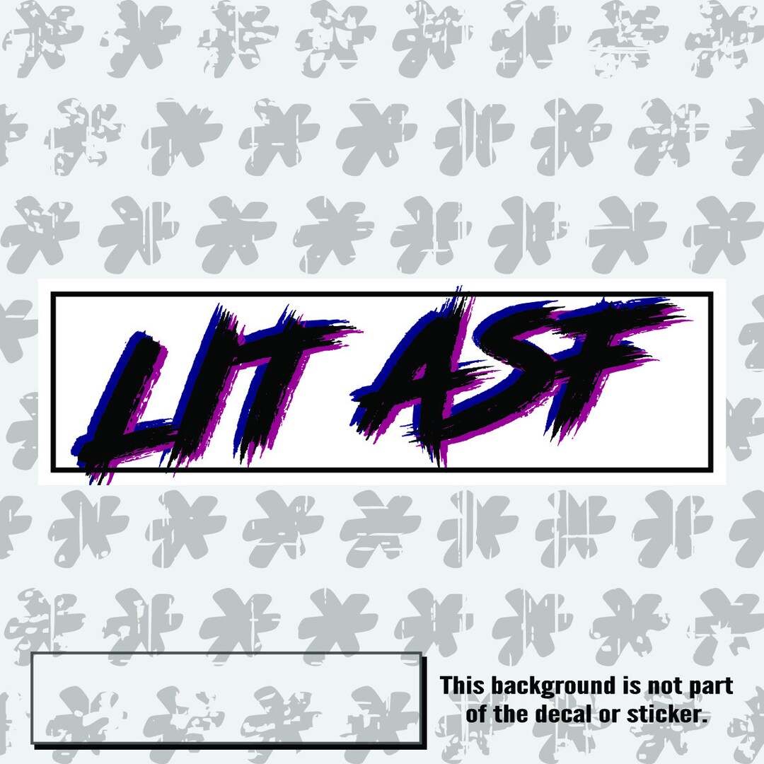 LIT ASF Slap Sticker - Etsy
