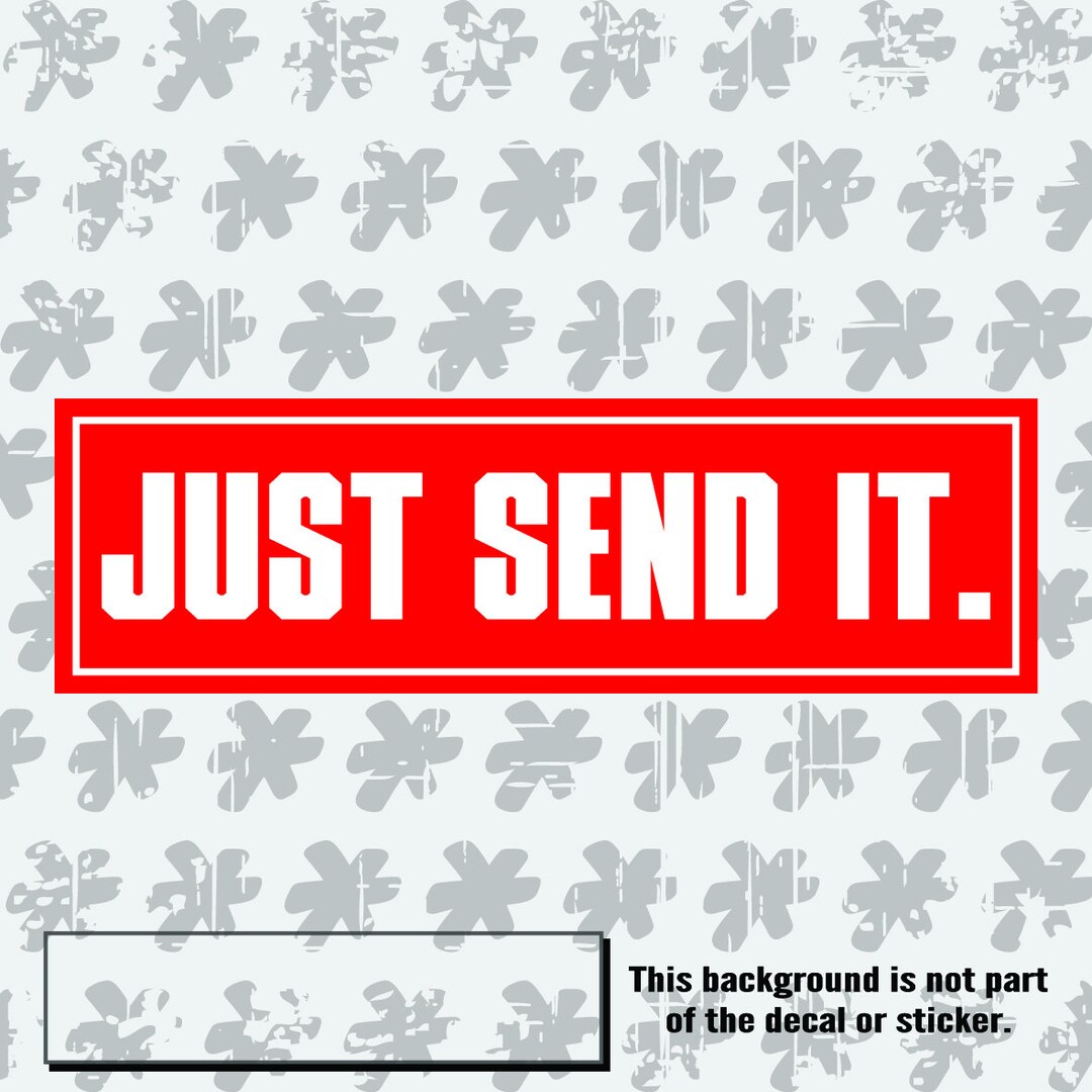 Just Send It Slap Sticker - Etsy