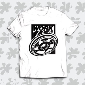 Work It! T-shirt. Perfect Gift for a Fan of WORK CR-01 JDM Wheels! - Etsy
