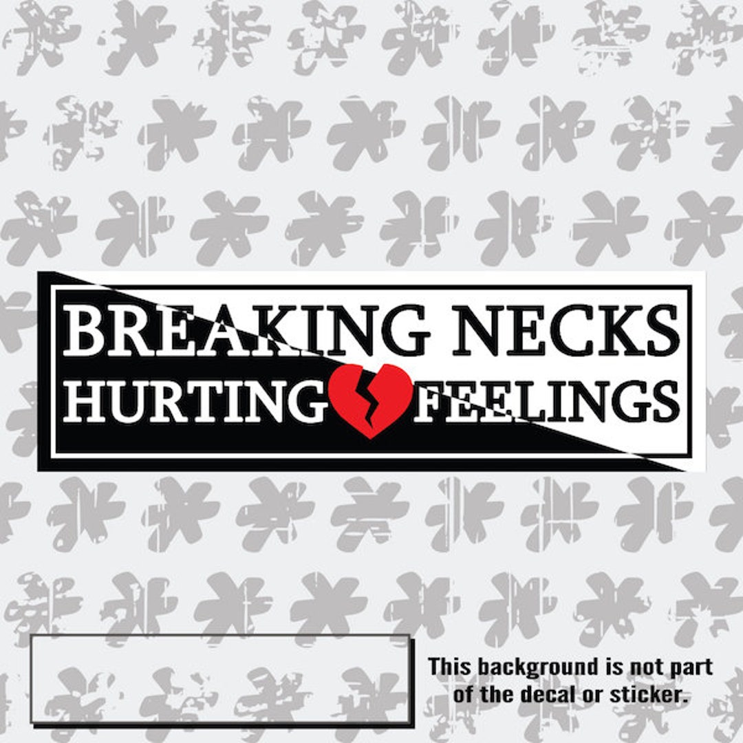 Breaking Necks - Hurting Feelings Slap Sticker - Car Bumper Decal - Etsy