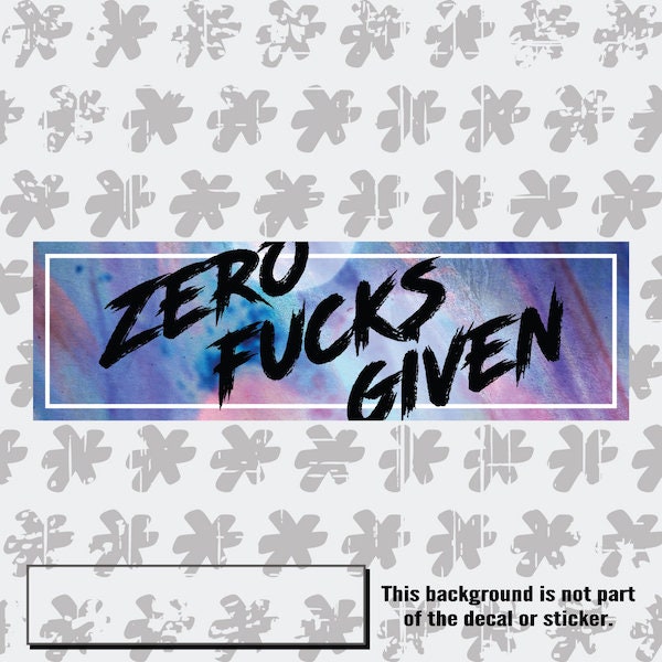 Zero Fcks Given slap sticker. JDM Drift Decals good for | Etsy