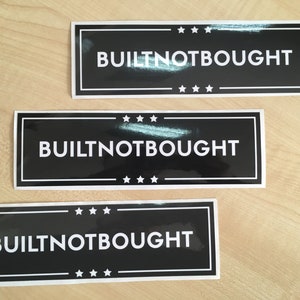 Built Not Bought Slap Sticker. Car Bumper Decal. - Etsy