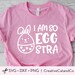 I Am Eggstra Svg, Kid Easter, Funny Easter, I Am Egg Stra, Easter Egg ...