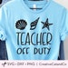Teacher off Duty Svg, Summer Beach Vacation, Funny Teacher, School ...
