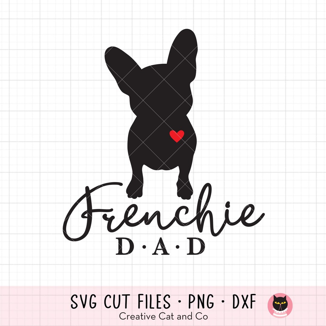 Frenchie Dad SVG PNG DXF | Cute French Bulldog Silhouette With Red ...
