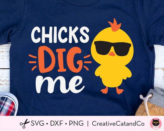 Chicks Dig Me Svg Boy Easter Svg Little Chicken With | Etsy