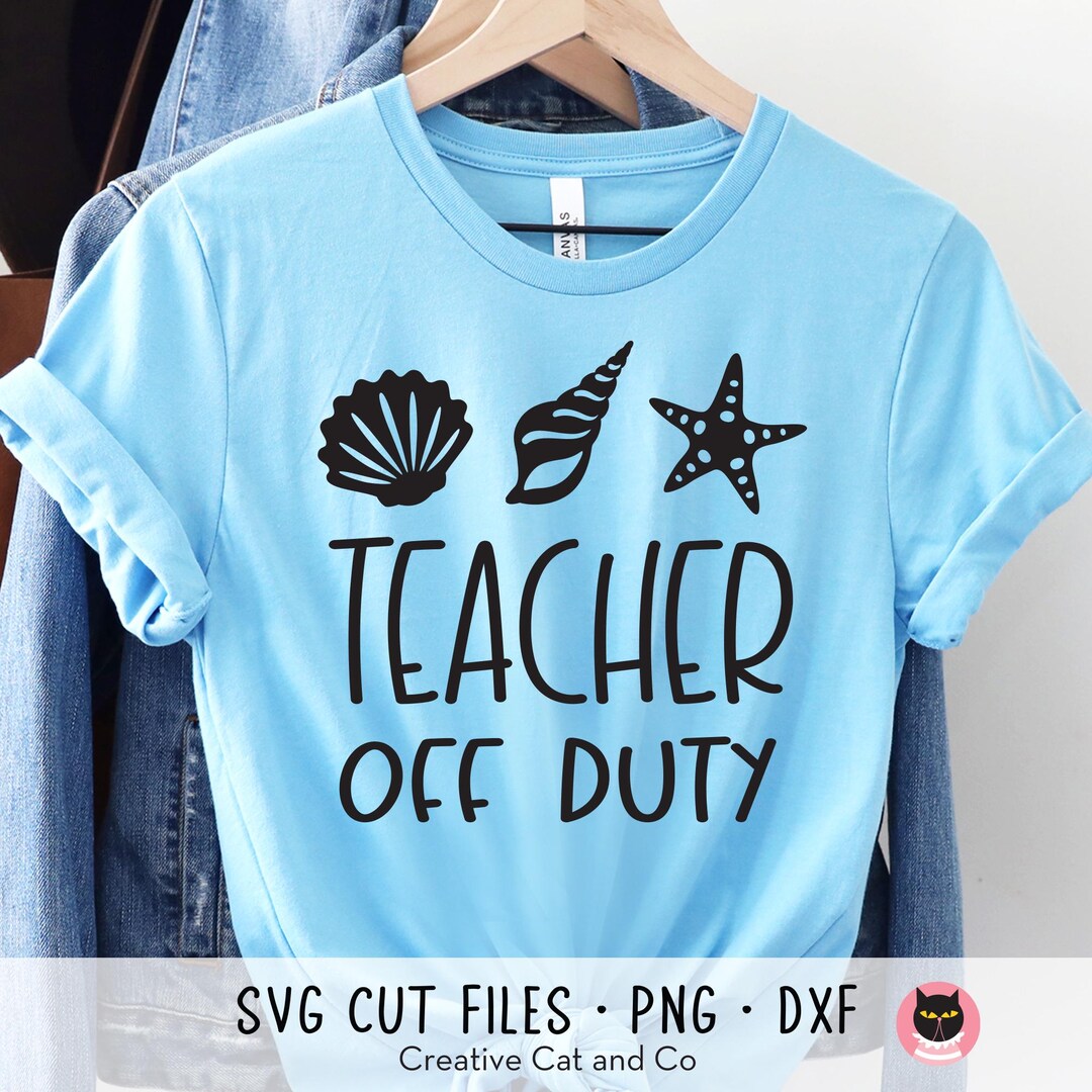 Teacher off Duty Svg, Summer Beach Vacation, Funny Teacher, School ...