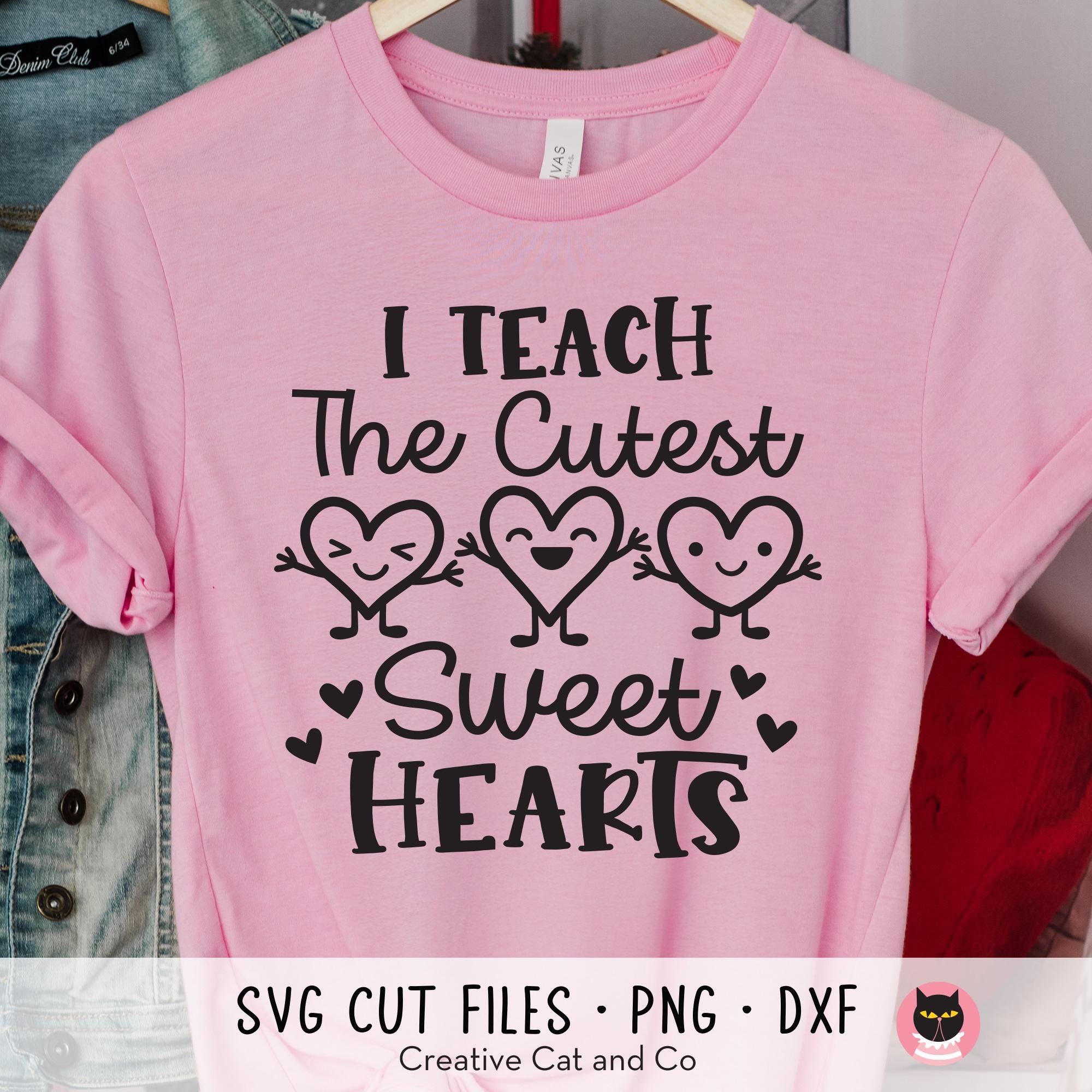 Teacher Valentine Svg Png, I Teach the Cutest Sweethearts, School ...