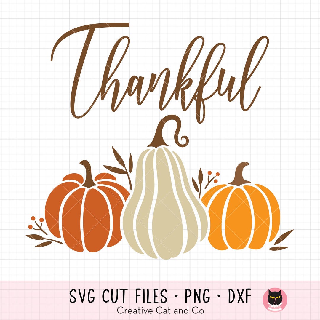 Thankful Pumpkin SVG PNG Fall Autumn Thanksgiving Pumpkins Harvest ...