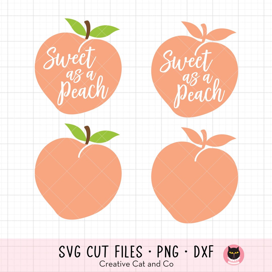 Peach SVG PNG DXF Files for Cricut Sweet as a Peach Silhouette Svg Dxf ...