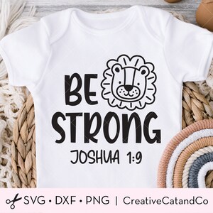 Be Strong Svg, Joshua 1:9 Svg, Christian, Religious, Kid, Newborn, Boy ...