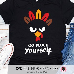 Funny Thanksgiving Turkey SVG Go Pluck Yourself Angry Turkey Face Head ...