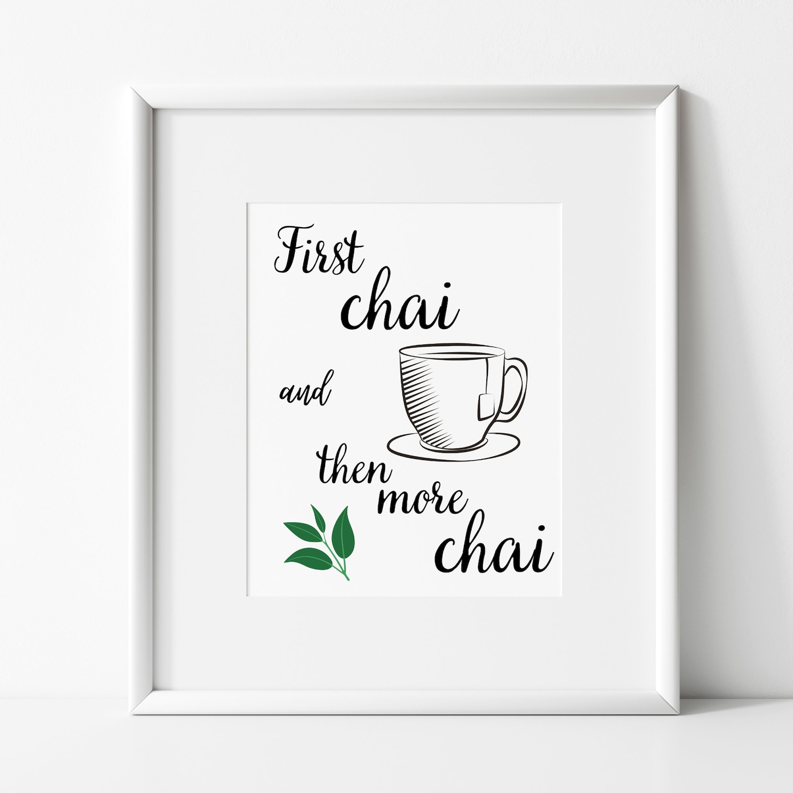 Chai Tea Quote Print for Kitchen or Home Office Wall Art, but First ...