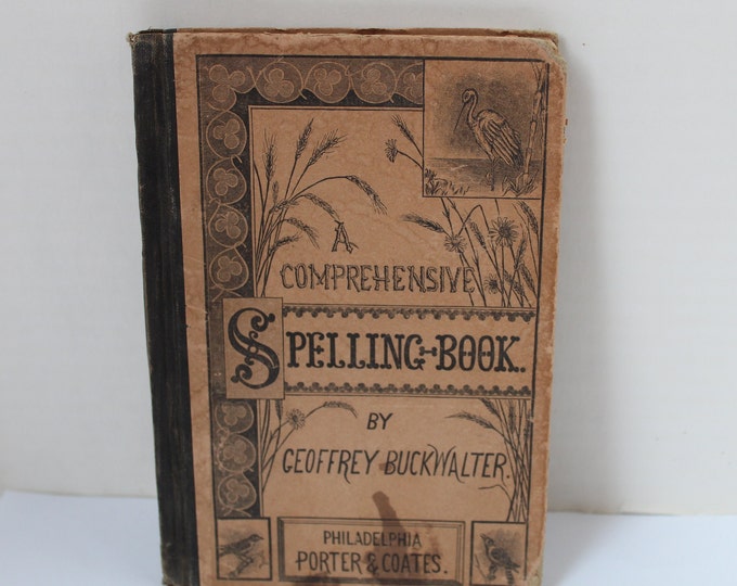 Antique Victorian Era 1870s School Book, Comprehensive Spelling Book ...