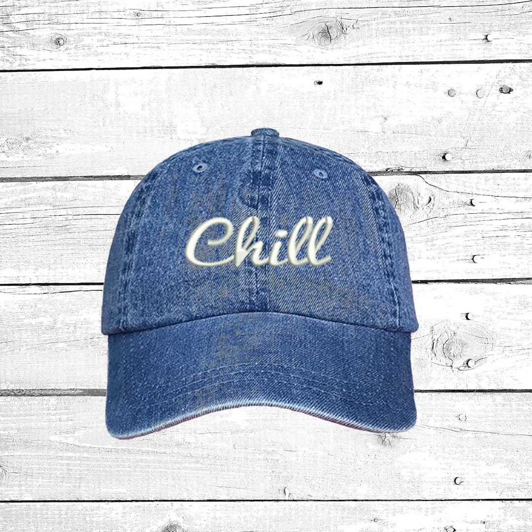 Chill Hats Chill Pill Baseball Hat Just Chill Gift, Date Night Gift ...