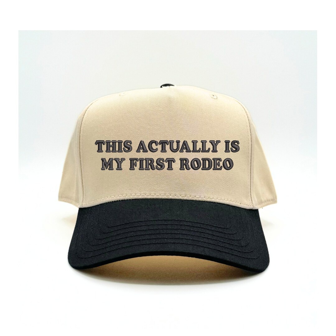 This Actually is My First Rodeo Hat, Summer Baseball Cap, 5 Panel Hat ...