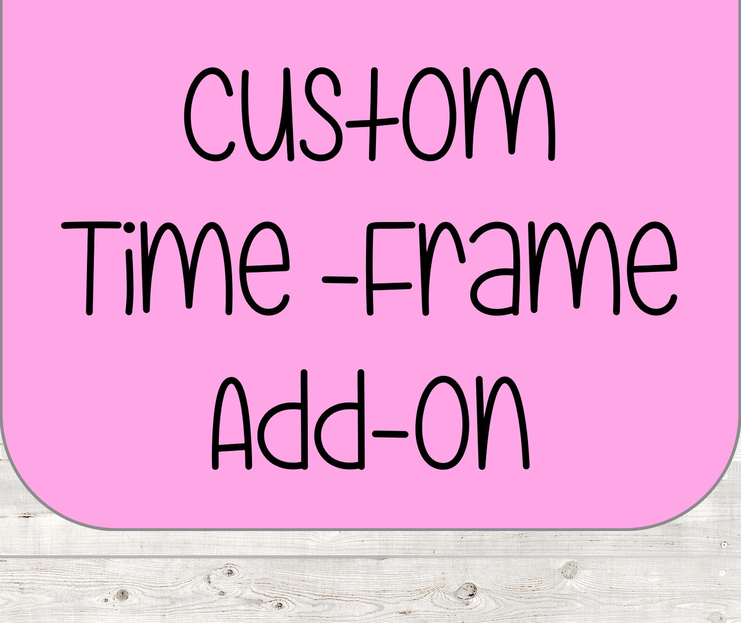 Custom Time Frame Add-on - Etsy
