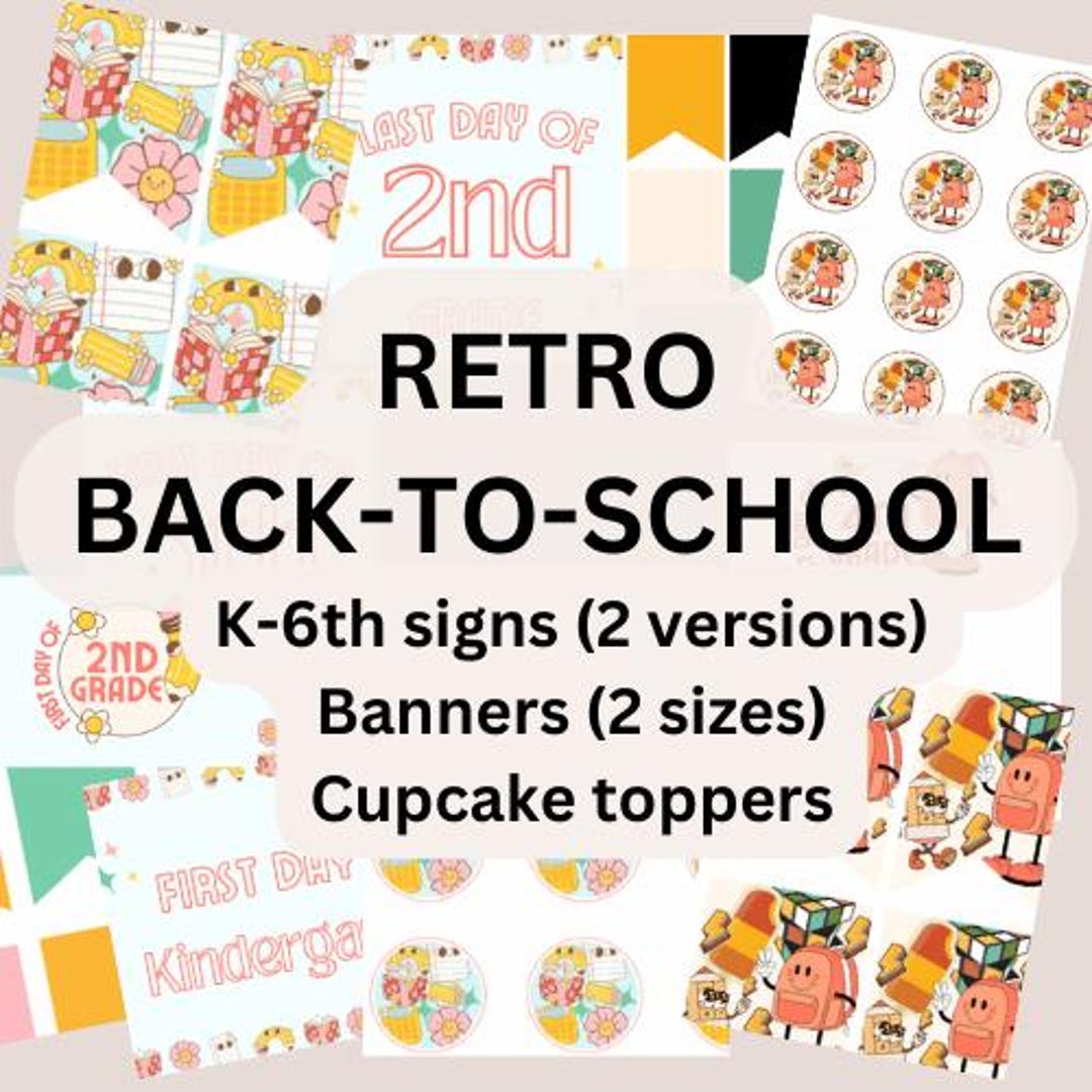 Retro Back-to-school/first and Last Day of School: Signs/cupcake ...