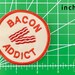 Bacon Addict Patch // Ornament - Etsy