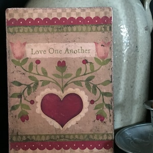 Handmade Primitive Folk Art Valentines Day Love One Another Heart and ...